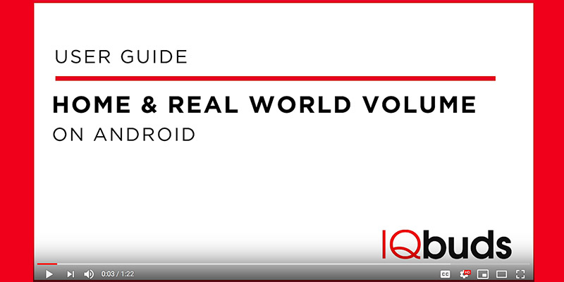 IQbuds – Overview of Home & Real World Volume on Android | Nuheara USA