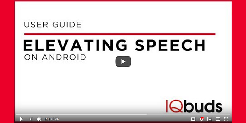 IQbuds – Elevating Speech on Android | Nuheara